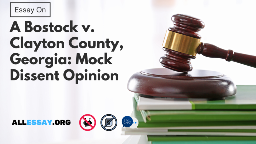 Bostock v. Clayton County, Georgia: Mock Dissent Opinion - Allessay ...